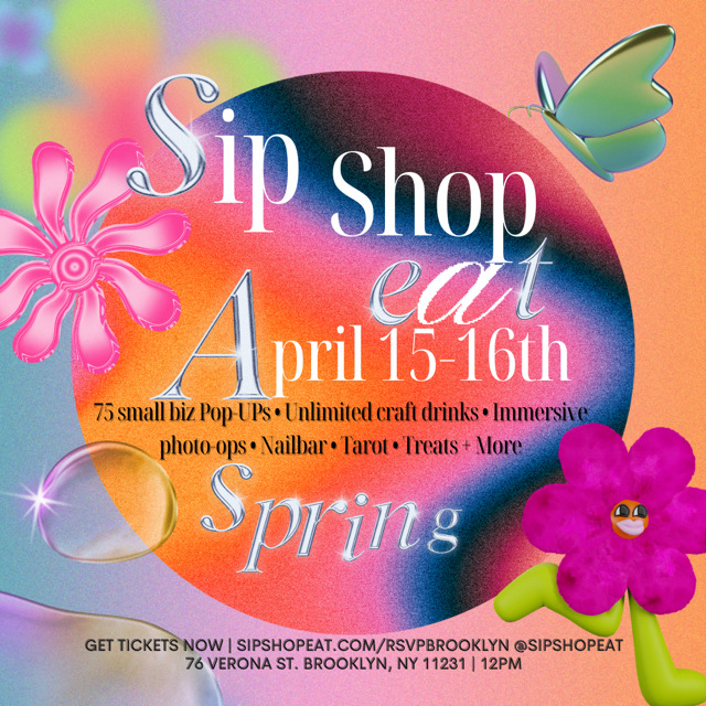 'Sip Shop Eats Celebrates 75 Small Businesses With Two-Day Pop-Up Event ...
